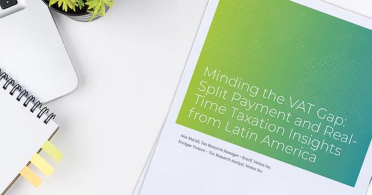 Latin America’s Leaders of the VAT Split Payment | Vertex, Inc.
