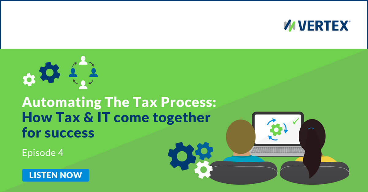 Automating The Tax Process: How Tax & IT Come Together For Success ...
