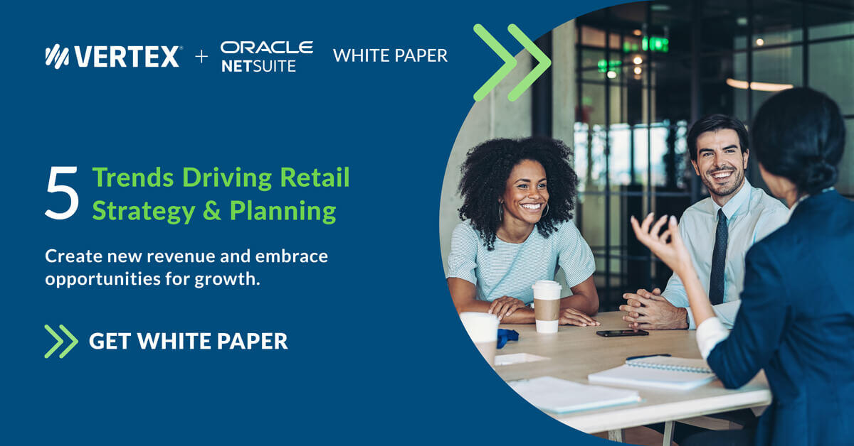 5 Trends Driving Retail Strategy & Planning | Vertex Inc.